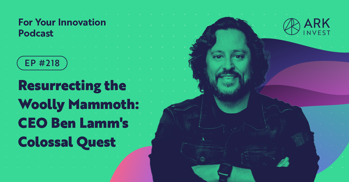 Resurrecting the Woolly Mammoth: CEO Ben Lamm's Colossal Quest Resurrecting the Woolly Mammoth: CEO Ben Lamm's Colossal Quest
