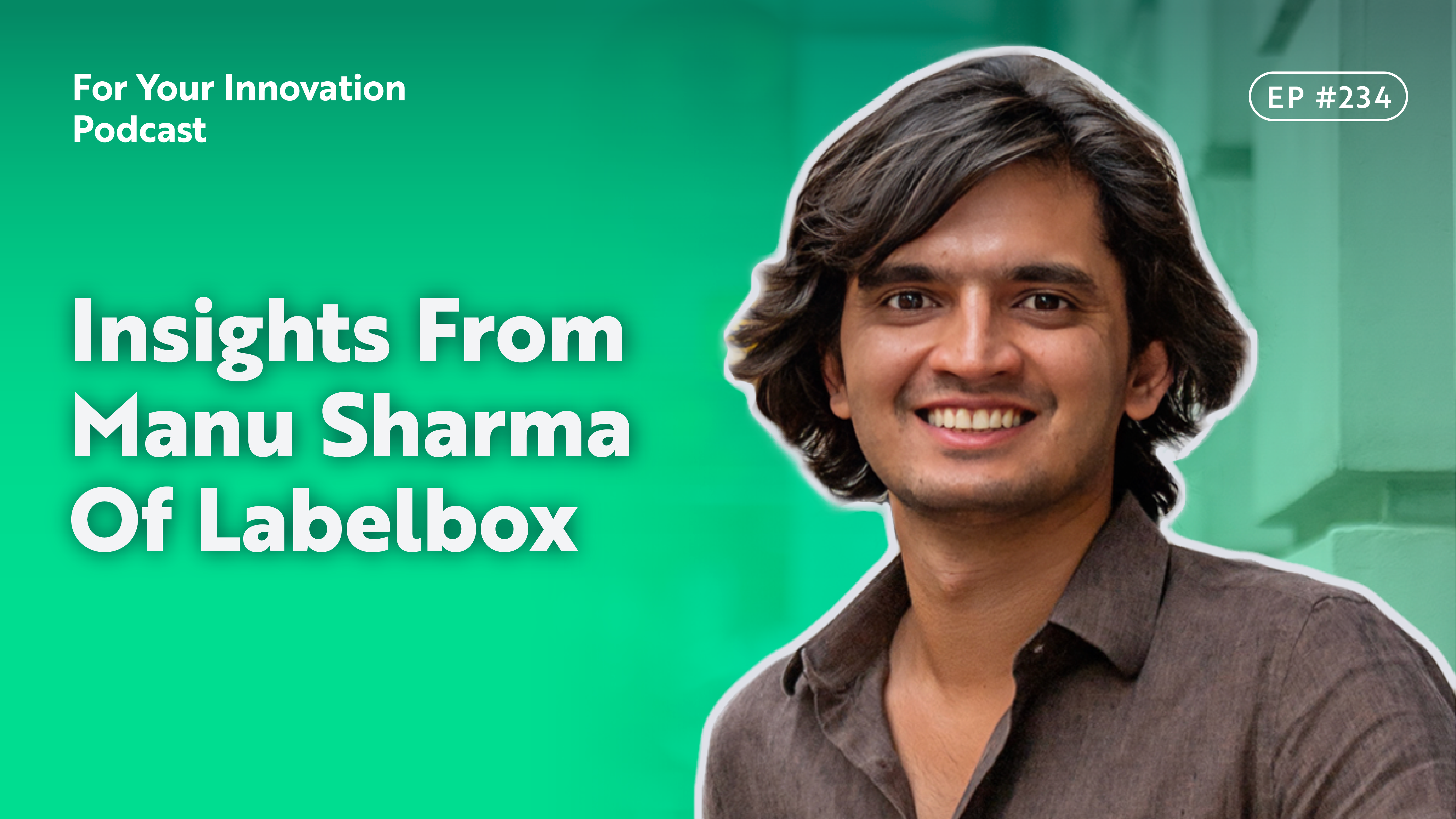The Evolution Of AI: Insights From Manu Sharma Of Labelbox
