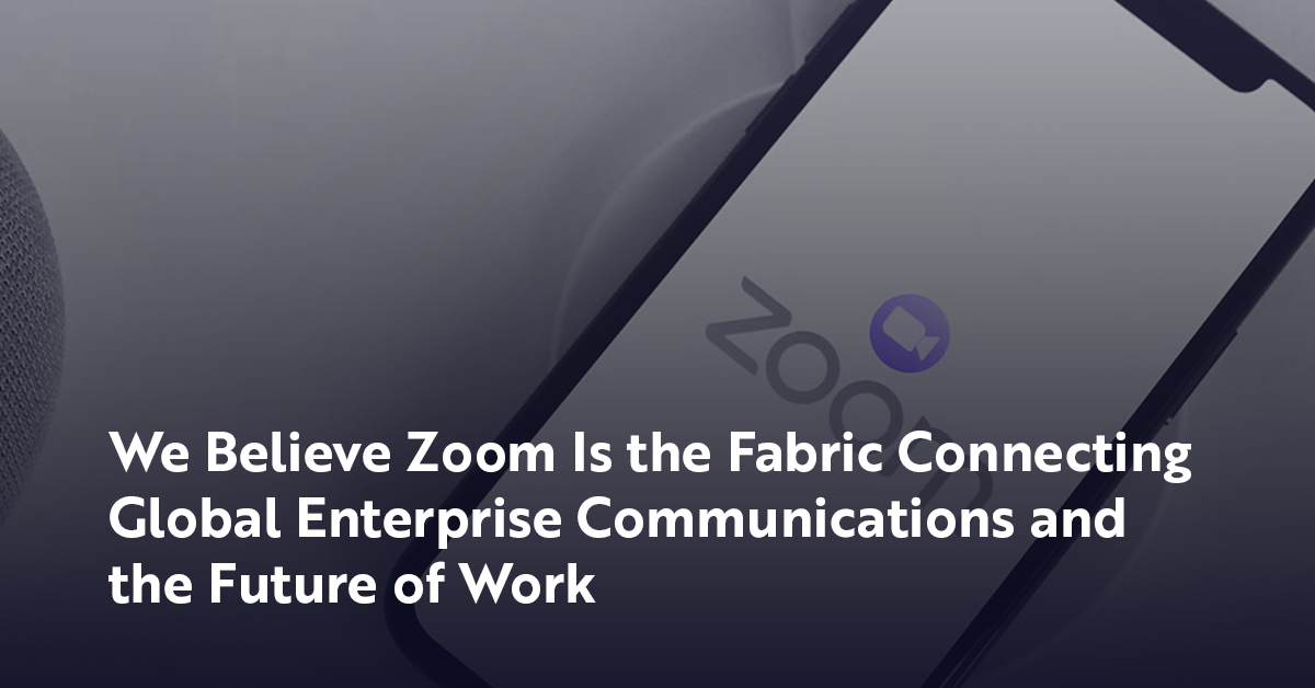 Zoom: The Fabric Connecting Global Enterprise Communications