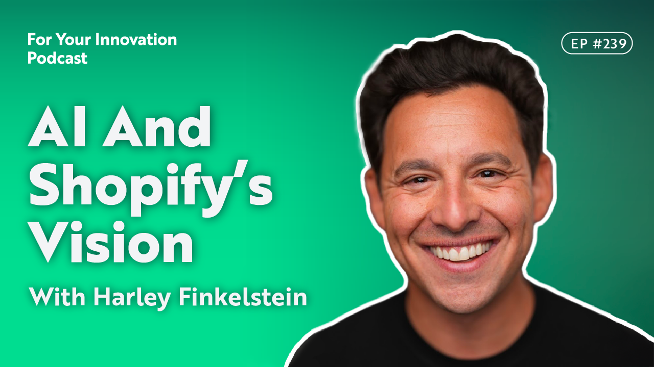 Empowering Entrepreneurs: AI And Shopify’s Vision With Harley Finkelstein