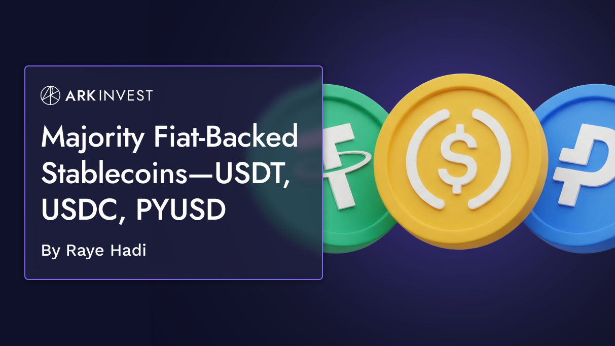 A Guide To Stablecoins: Majority Fiat-Backed Stablecoins—USDT, USDC, PYUSD